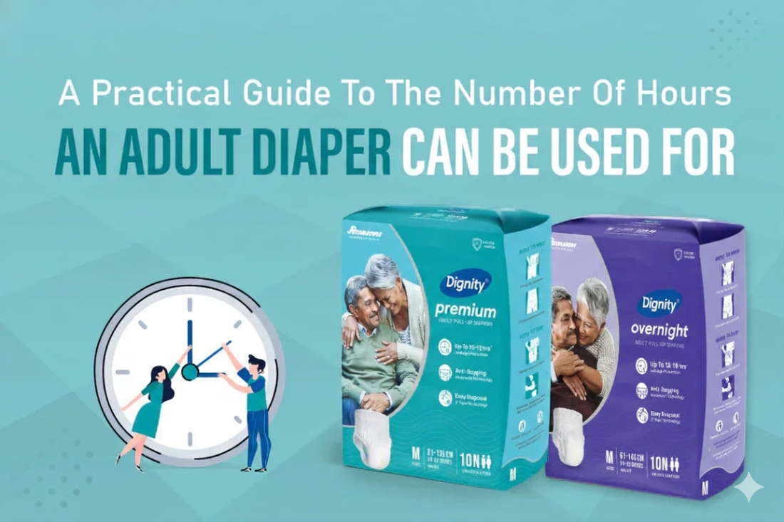 A Practical Guide To The Number Of Hours An Adult Diaper Can Be Used F ...